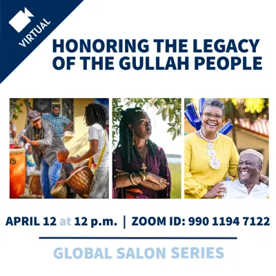 “Honoring the Legacy of the Gullah People,” a virtual event hosted by ...